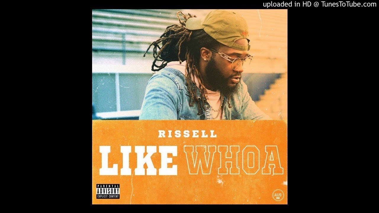 Rissell x Like Whoa [prod. Young Taylor] - YouTube