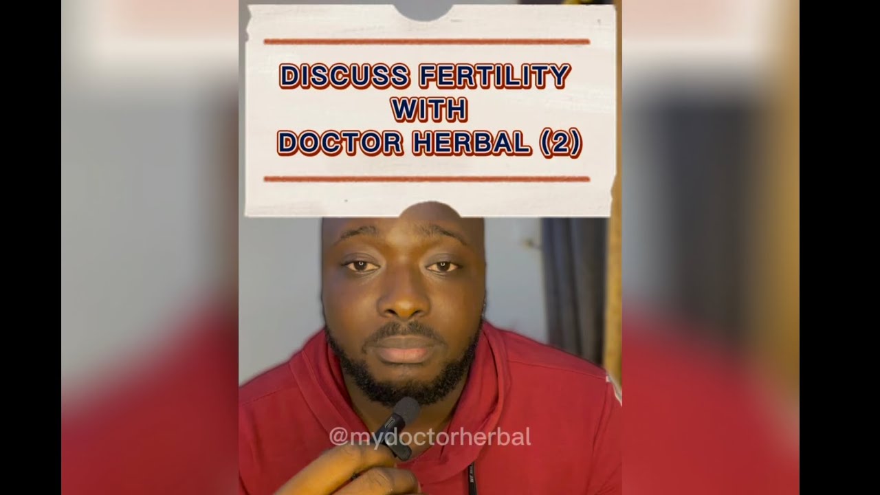 Discuss Fertility with Doctor Herbal (2) - YouTube