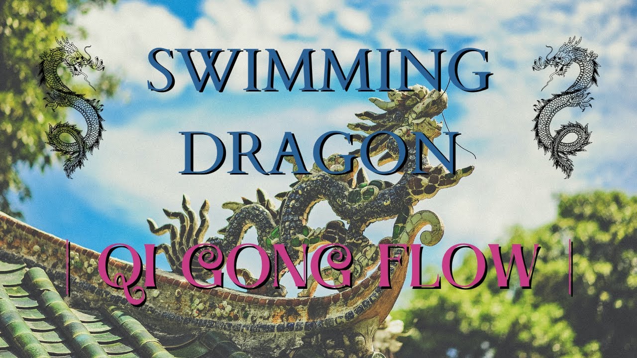 Swimming Dragon | QI GONG FLOW - YouTube