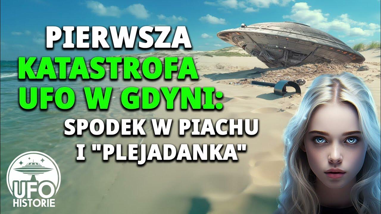 1-sza katastrofa UFO w Gdyni (1943): spodek w piachu i "Plejadanka" - YouTube