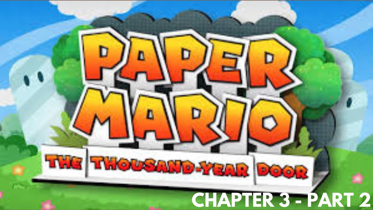 Paper Mario Chapter 3 Part 2 - YouTube