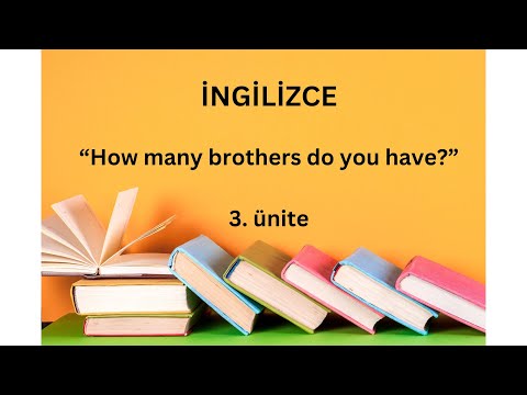 Ata aof | Ingilizce 1 | Unite 3 | How many brothers do you have? | part 1