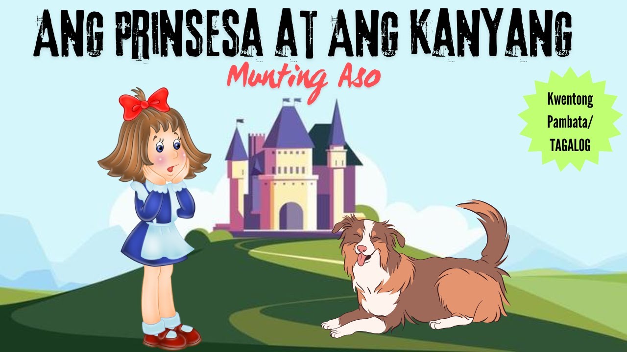 Ang Prinsesa at Ang Kanyang Munting Aso/ Kwentong Pambata / Moral Story ...