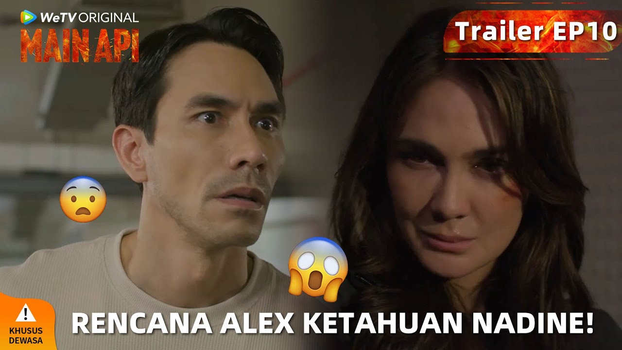 WeTV Original Main Api | Trailer EP10 Mari Akhiri Kekacauan Ini! - YouTube