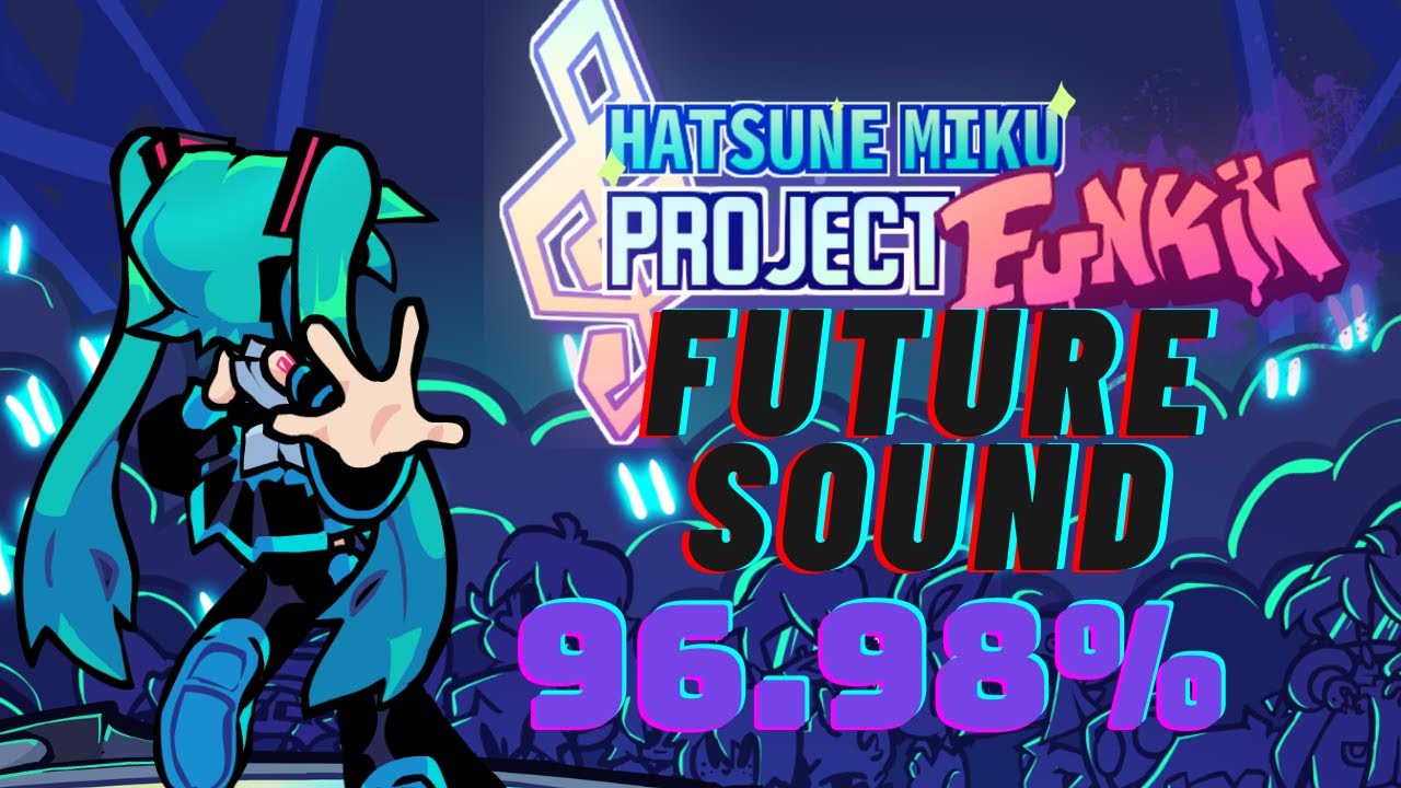 Friday Night Funkin : Future Sound [Hatsune Miku Project Funkin] (MOD ...