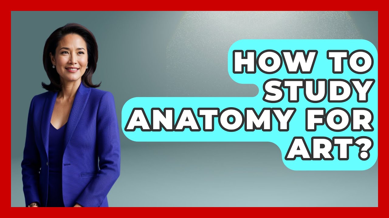 How To Study Anatomy For Art? - Biology For Everyone - YouTube