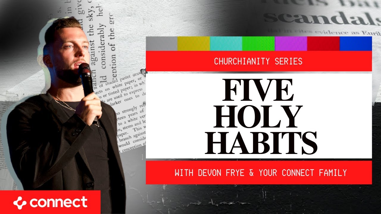 Churchianity: Five Holy Habits | Devon Frye - YouTube