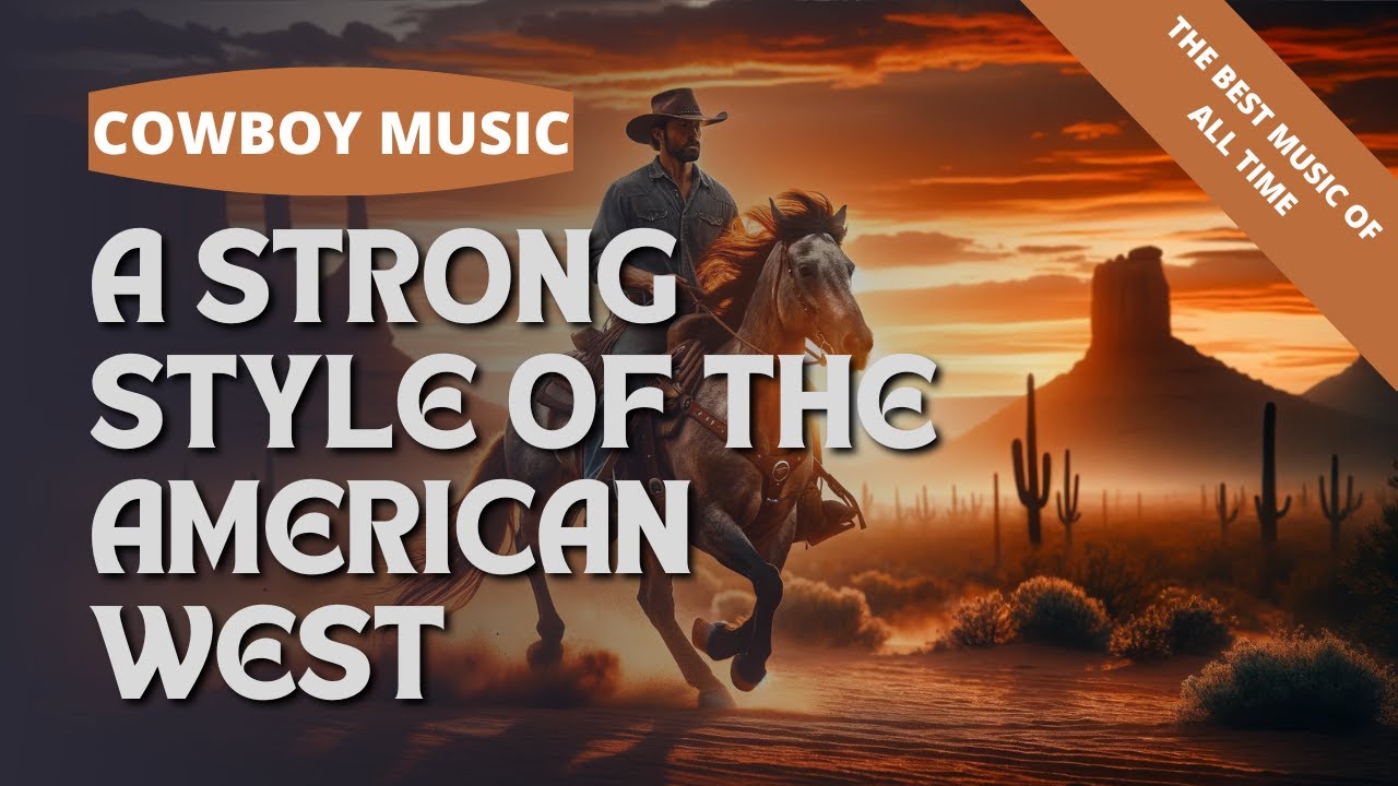 Cowboy Wild West music with a strong style of the American West - YouTube