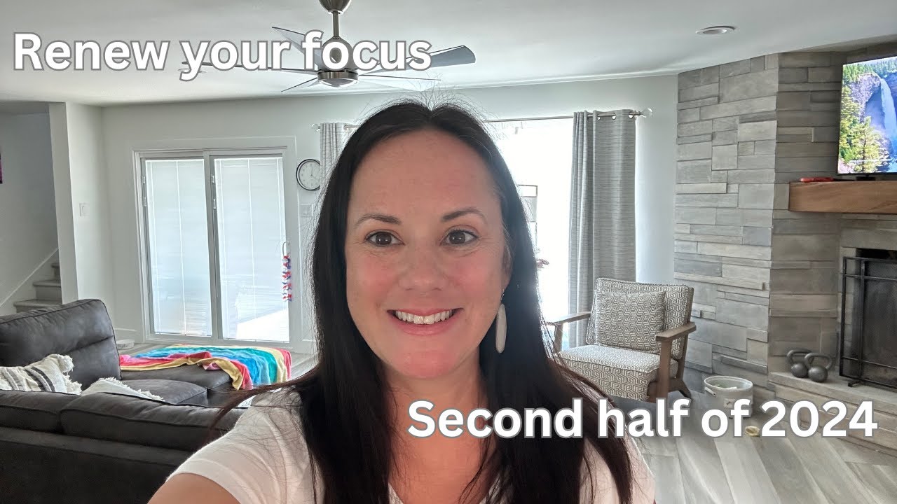Refocus on your goals for the second half of 2024 - YouTube