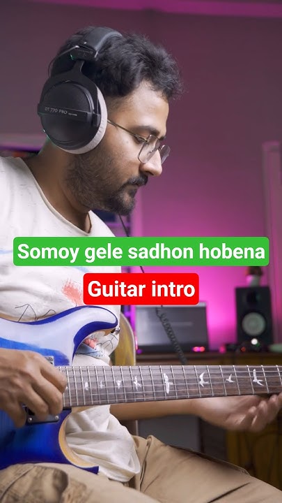 Somoy gele sadhon guitar intro playthrough || Subhankar || Music Lovers' Studio - YouTube