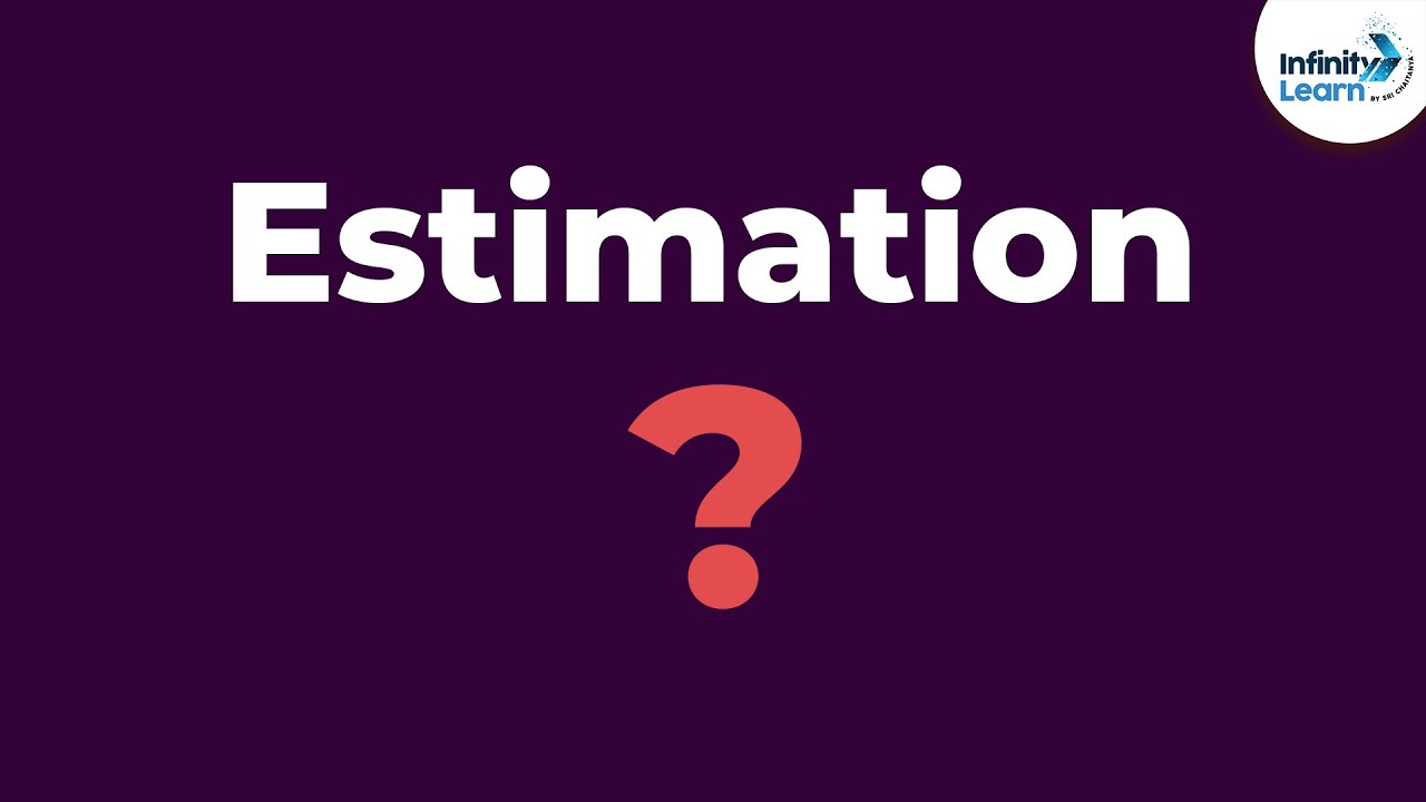 Estimation | Knowing Our Numbers | Don't Memorise - YouTube