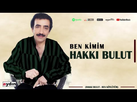 Hakkı Bulut - Ben Kimim