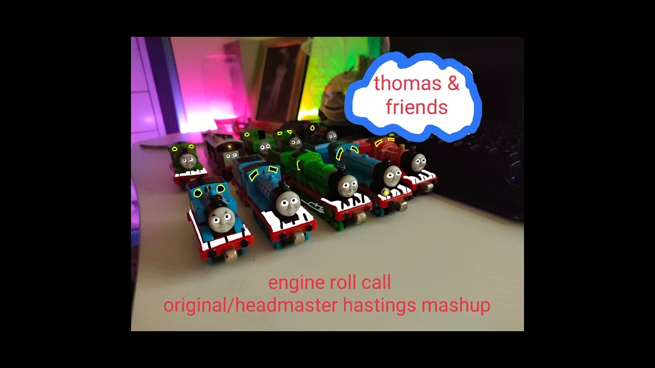 engine roll call - original/headmaster hastings mashup (for ...