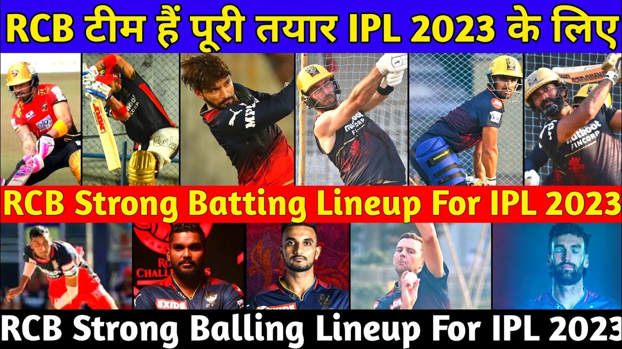 IPL 2023: RCB Strongest Batting Lineup & Strong Balling Lineup IPL 2023 ...