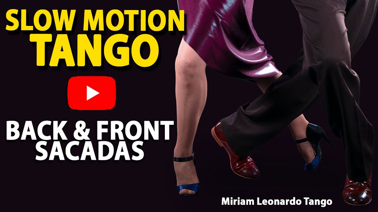 SLOW MOTION TANGO - "Back & Front Sacadas in line" - YouTube