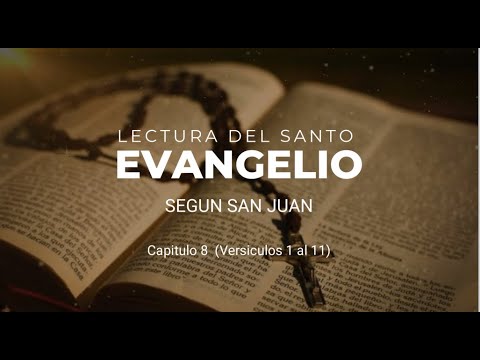 Evangelio Lunes 18 Marzo 2024, San Juan, Capitulo 8 Versículos 1 al 11 ...