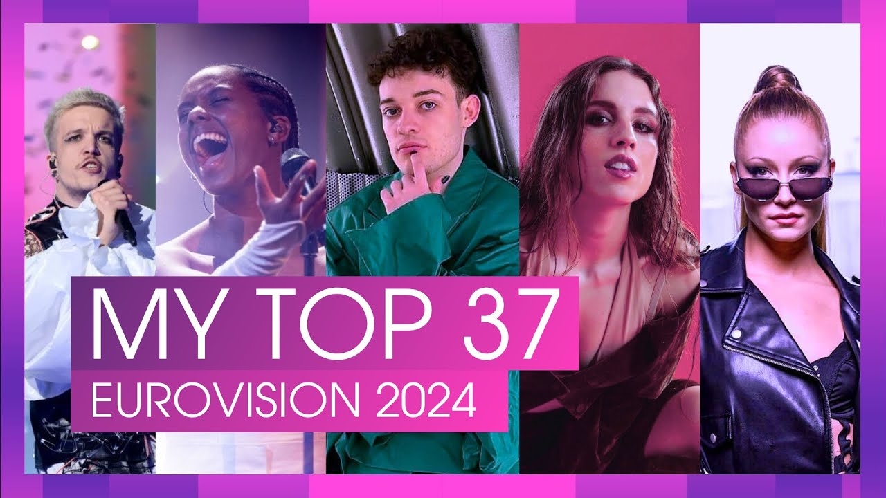 Eurovision 2024: TOP 37 (All Songs) - YouTube