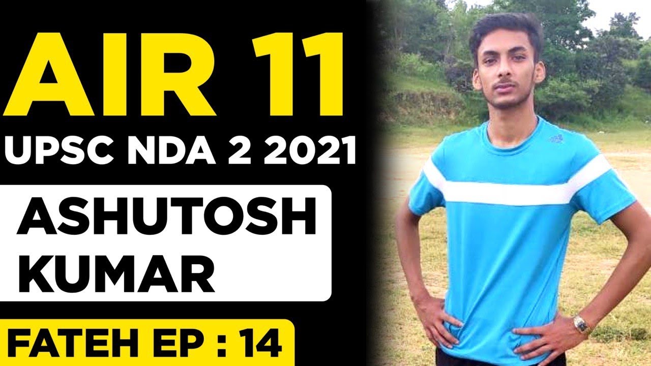 Motivational NDA Success Story AIR - 11😲 Ashutosh Kumar Fateh EP : 14 ...