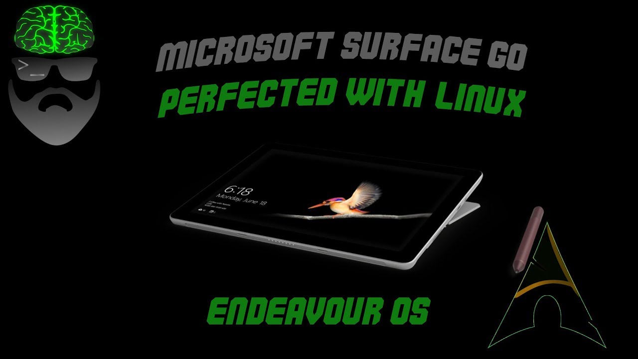 Microsoft Surface Go Tablet - Perfected With Endeavour Linux - YouTube