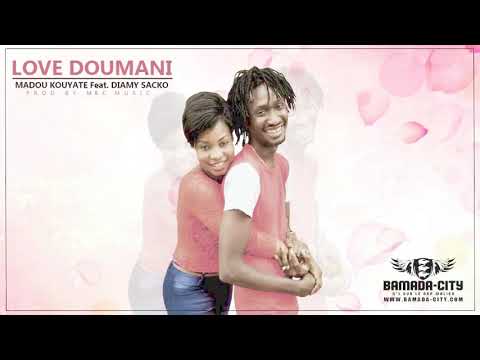 MAMADOU KOUYATE Feat. DIAMY SACKO - LOVE DOUMANI - YouTube