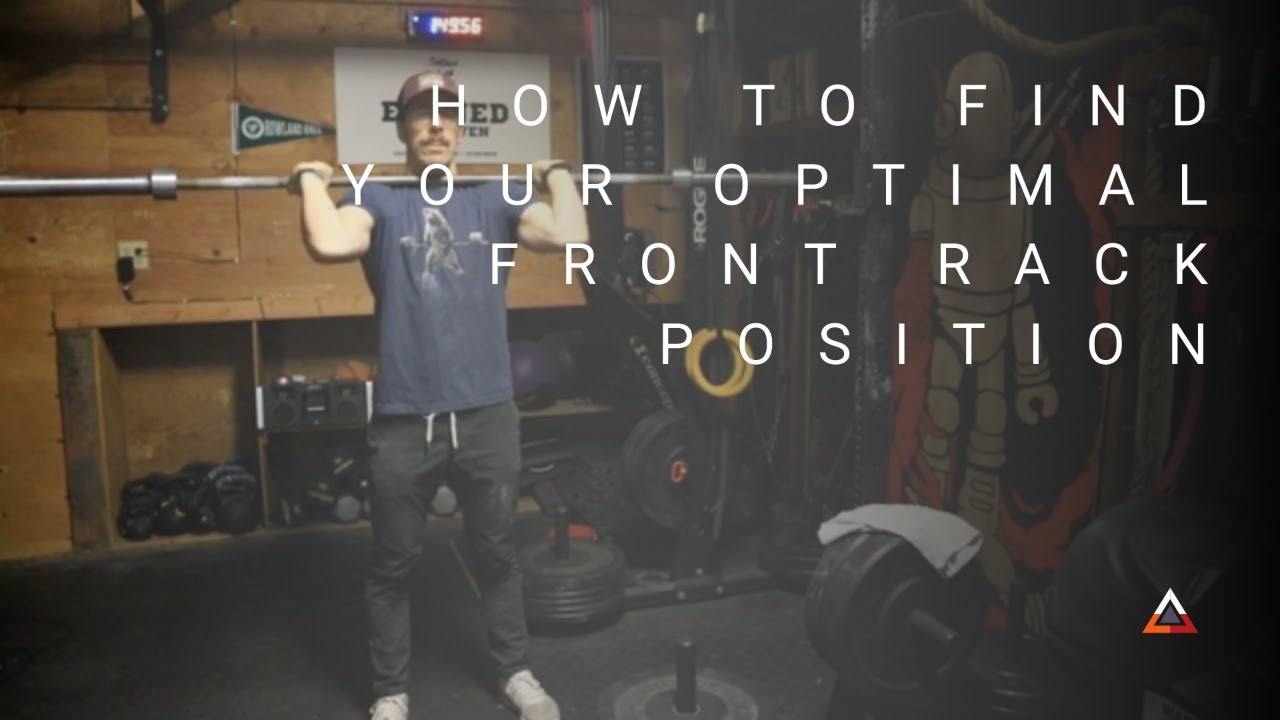 HOW TO FIND YOUR OPTIMAL FRONT RACK POSITION - OLYMPIC WEIGHTLIFTING ...