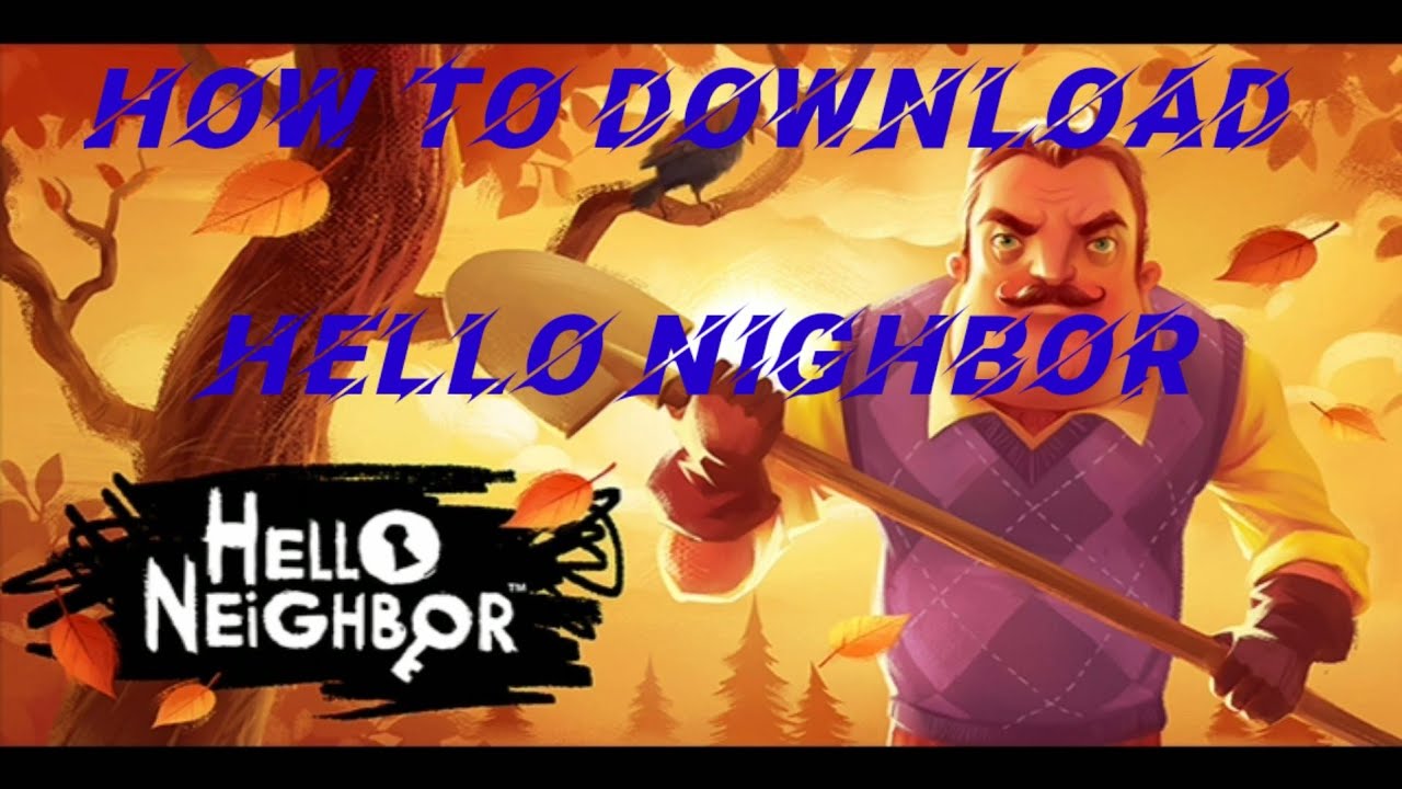 how to download hello nighbor in mobile (my chennel name is kaarele ...