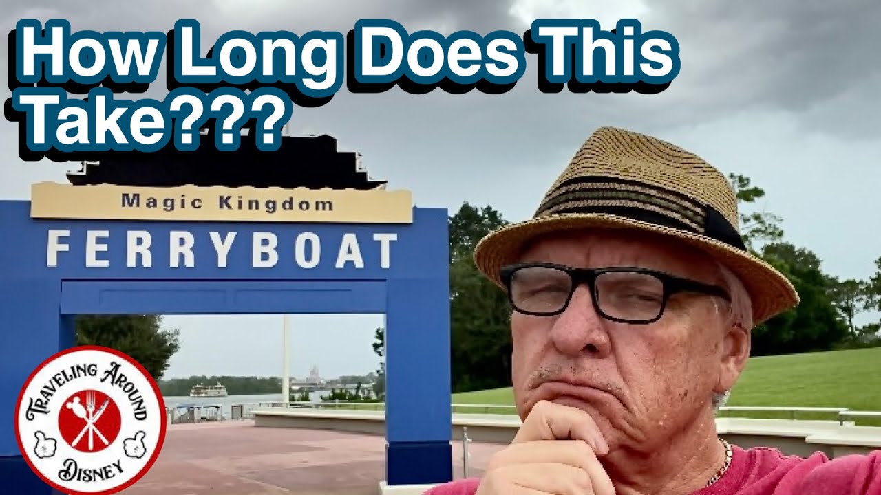 FERRY BOAT TO MAGIC KINGDOM TAKES HOW LONG? | TRAVELING AROUND DISNEY ...