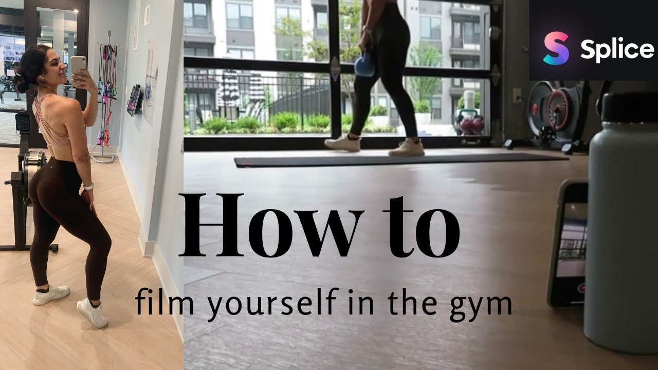 HOW TO FILM YOURSELF IN THE GYM// Tips to film by yourself & what app I ...