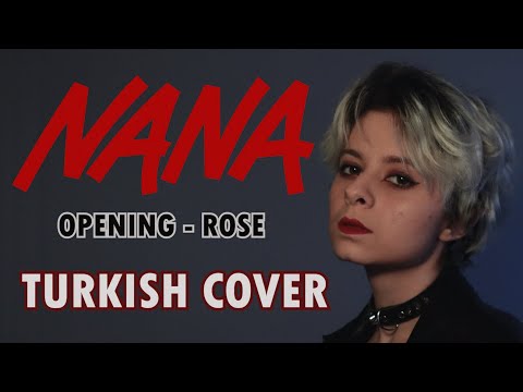 Nana Opening 1 - Rose (Turkish Cover by Minachu)