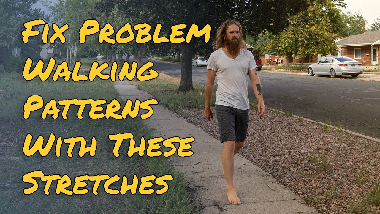 4 Stretches To Fix Problematic Walking Patterns - YouTube