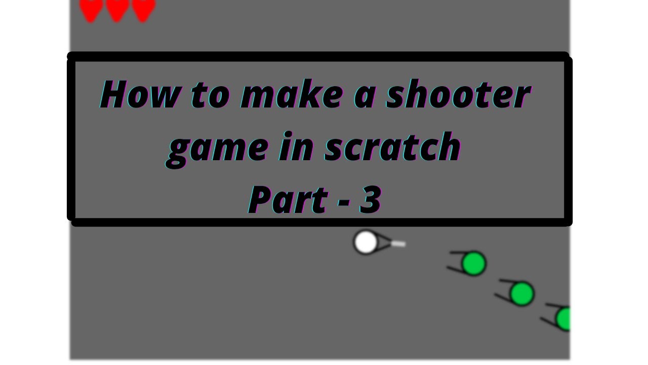 How To Make A Shooter Game On Scratch Part 3 YouTube how-to-make-a-shooter-game-on-scratch-part-3-youtube