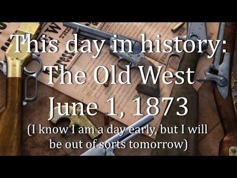 This day in history: The Old West June 1, 1873 - YouTube