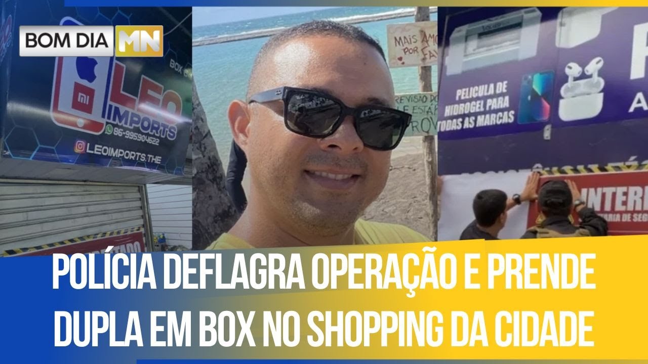 Polícia deflagra operação e prende dupla em box no shopping da cidade ...