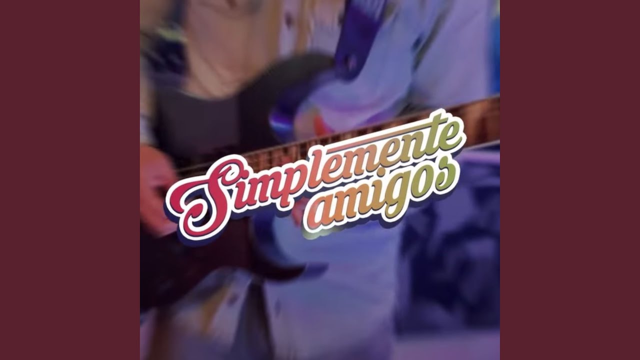 Simplemente Amigos (Cover) - YouTube
