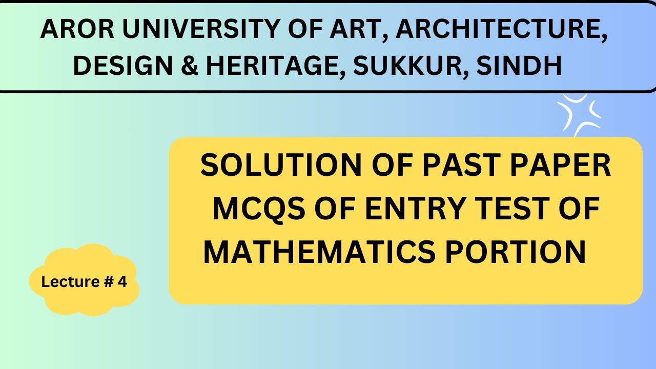 Lecture #4 Solution of Past paper mcqs of entry test of Mathematics ...