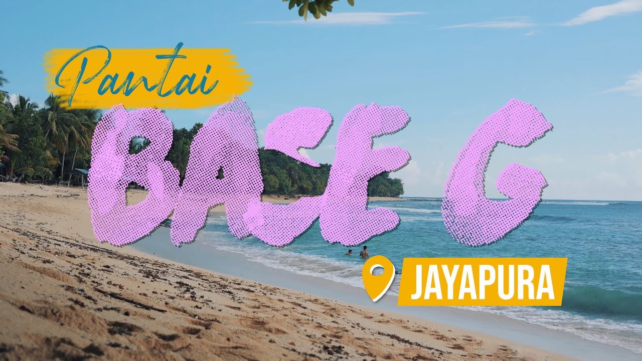 Pesona Pantai Base-G Jayapura - Provinsi Papua - YouTube