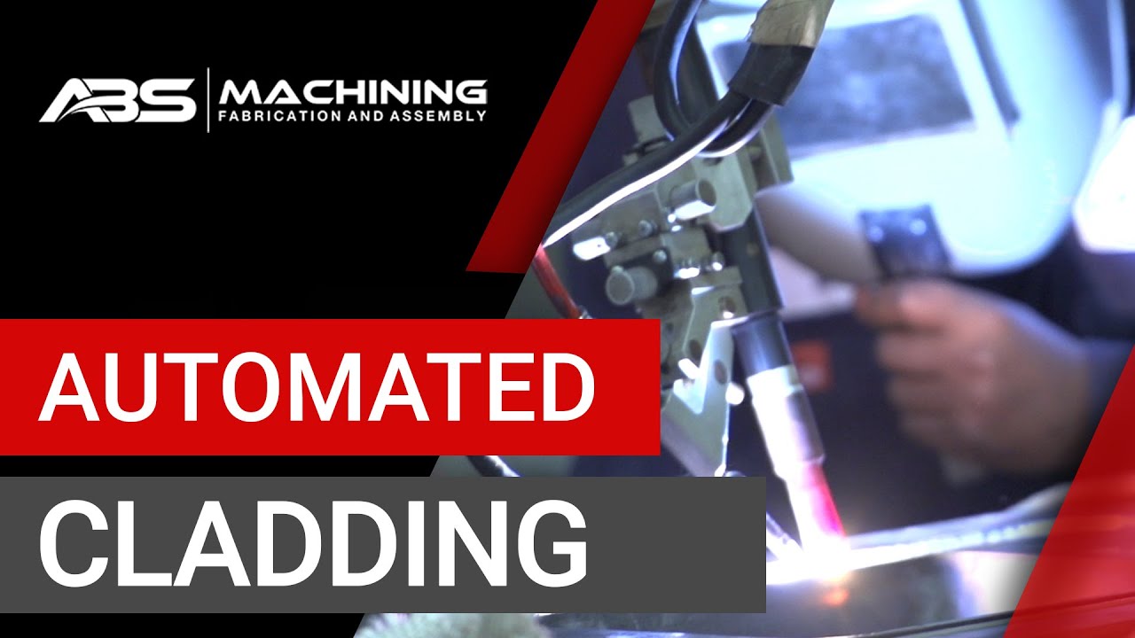 Automated Cladding and Sub-Arc Cladding | ABS Machining - YouTube