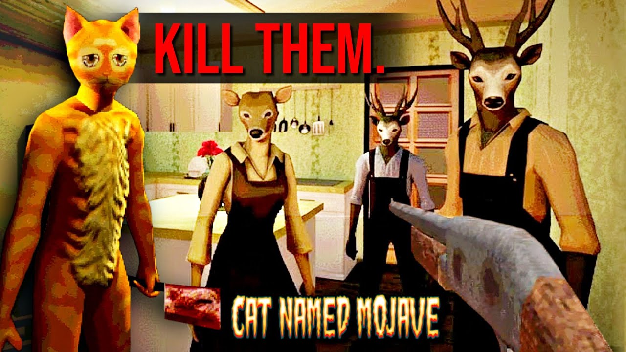 Cat Named Mojave | The Catman Forcing You to Kill a Deer Family | Full ...