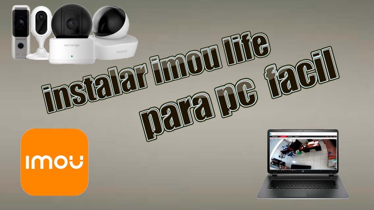 como instalar IMOU LIFE en pc para ver camaras wifi imou dahua - YouTube