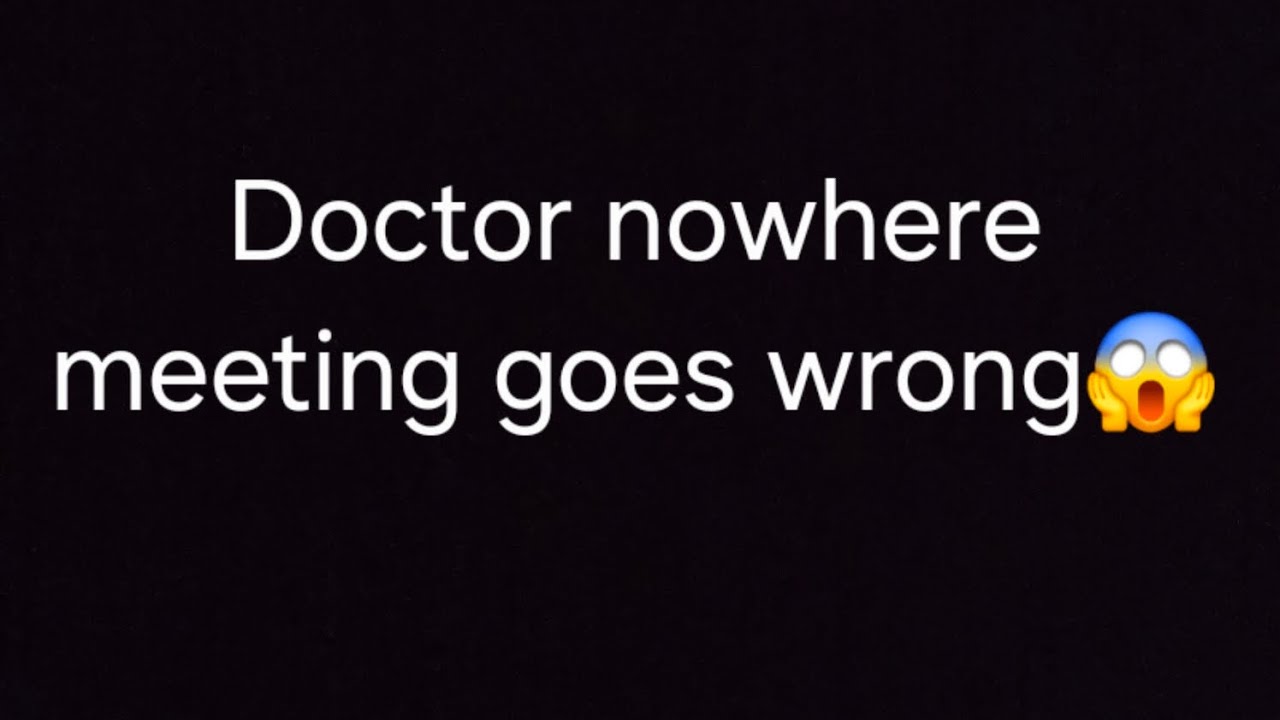 Random doctor nowhere meme - YouTube