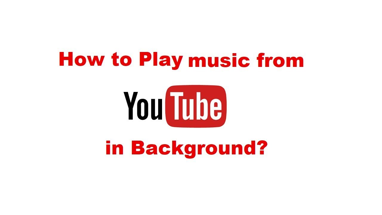 How To Play Music From Youtube in Background - YouTube