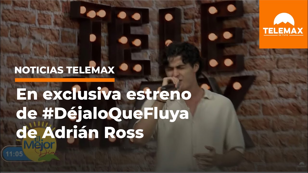 En exclusiva estreno de #DéjaloQueFluya de Adrián Ross | #ElMejorDía ...