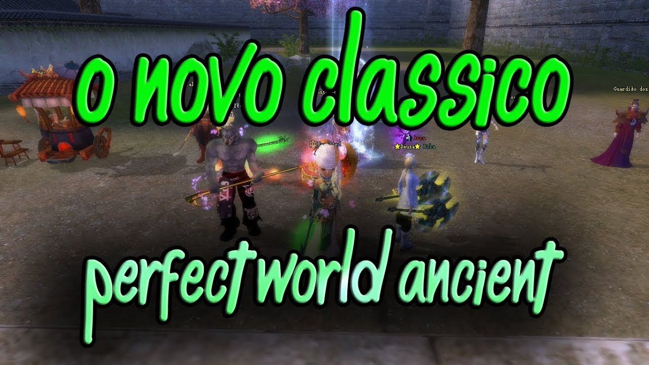 O NOVO CLÁSSICO MEDIA!!【Perfect World Ancient 】 - YouTube