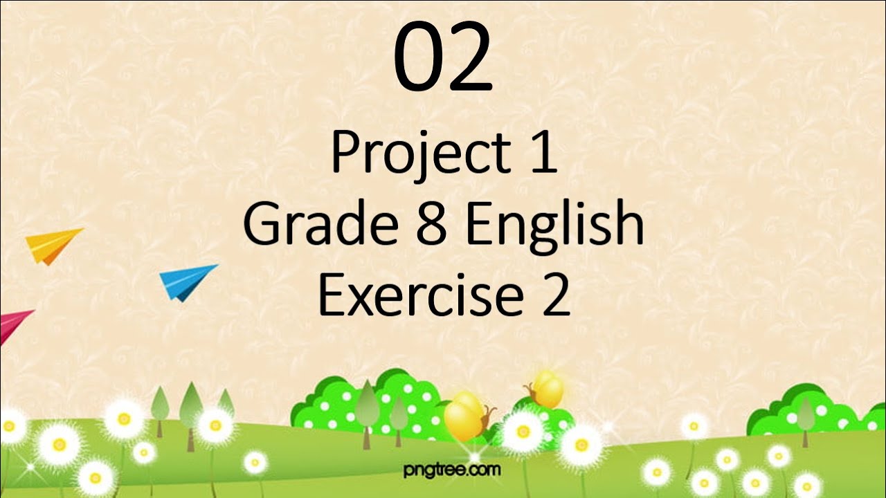 02 Grade 8 Project 1 Exercise 2 - YouTube