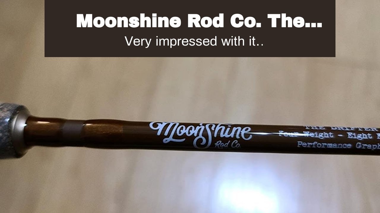 Moonshine Rod Co. The Drifter Series Fly Fishing Rod - YouTube