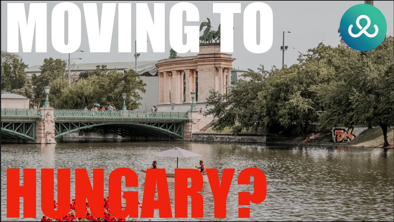 Moving to Hungary: Your Guide to Hungarian Life | Climate | Work & Pay ...