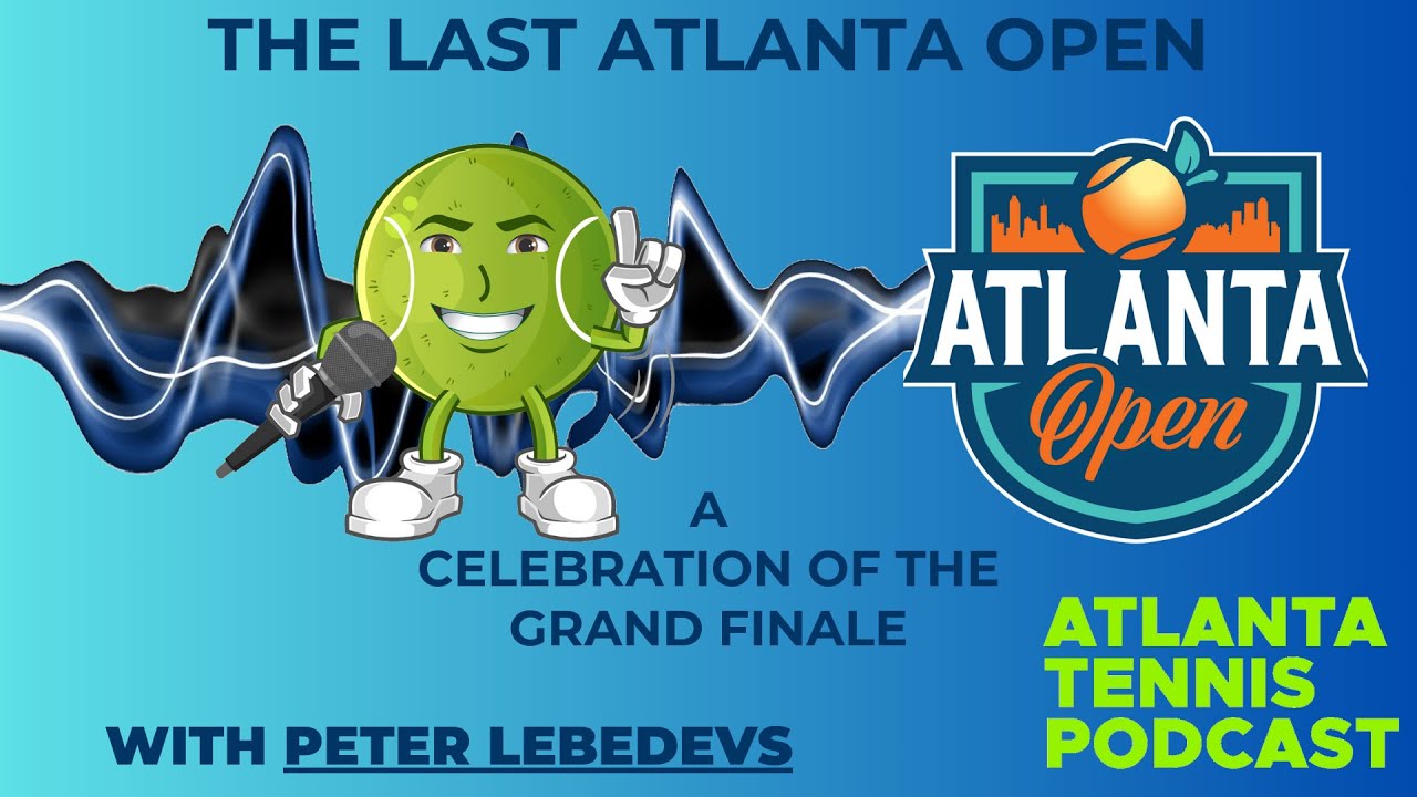 The 2024 ATP Atlanta Open 250: Celebration of the Grand Finale the ...
