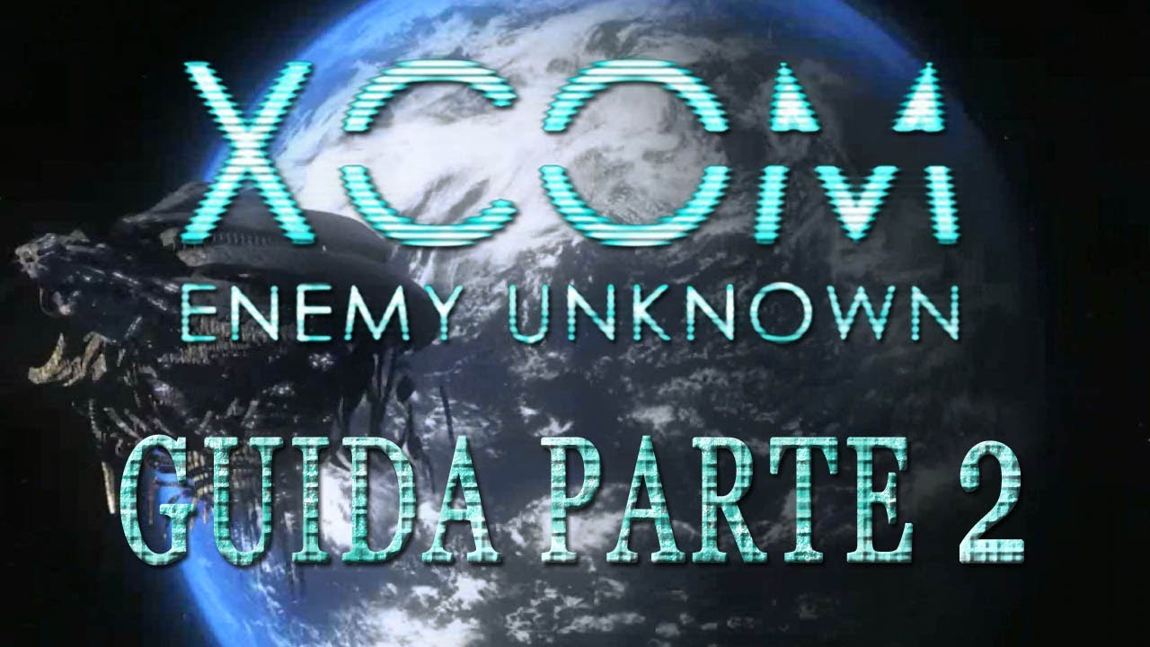 XCOM Enemy Unknown 2 - Guida difficoltà Classica Walkthrough gameplay ...