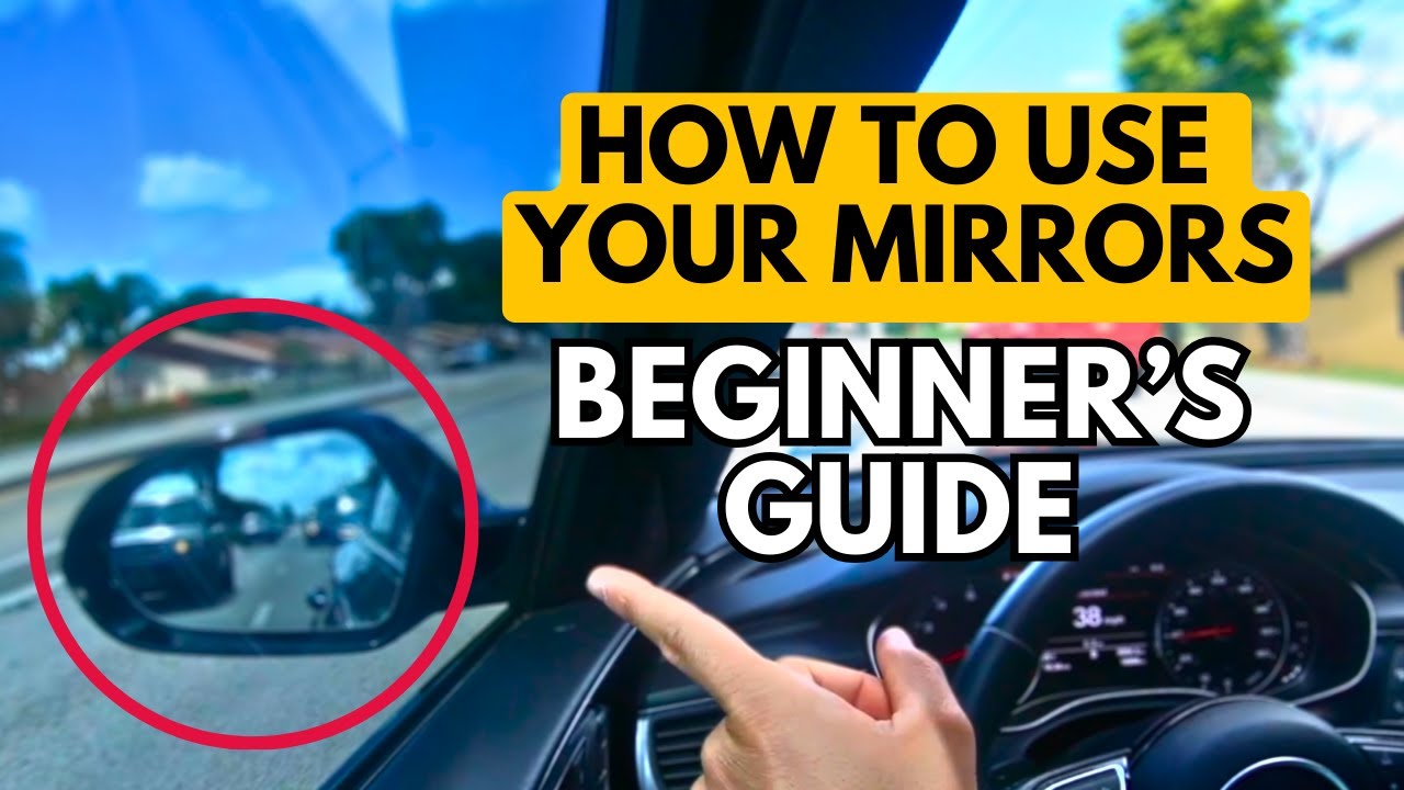 How To Use Your Mirrors: Beginner's Guide 101/Essential Tips - YouTube