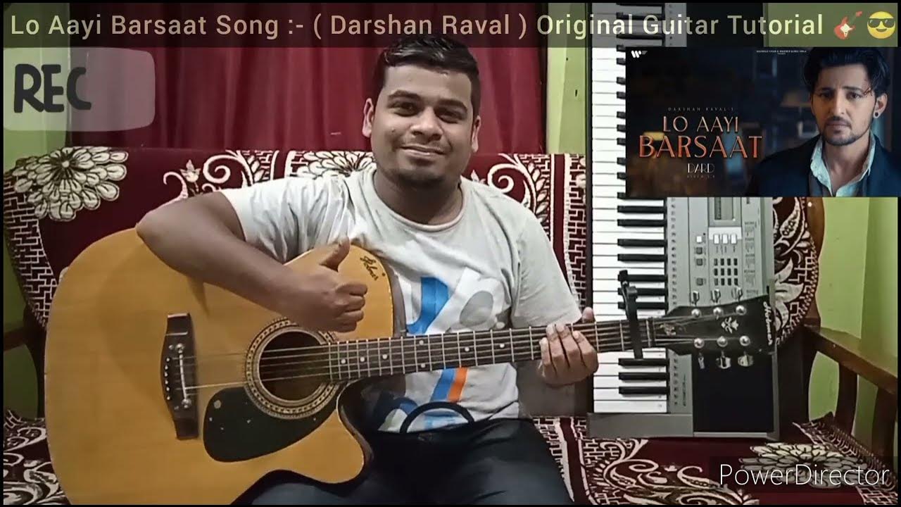 Lo Aayi Barsaat | Darshan Raval | Official Original Guitar Tutorial Video | Youngveer | Dard ...